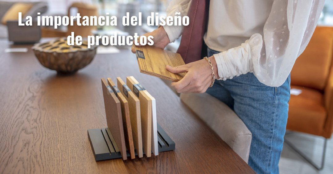 Why is product design so important? - Protecnic
